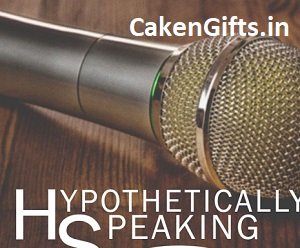 hypothetically-speaking - CakenGifts.in